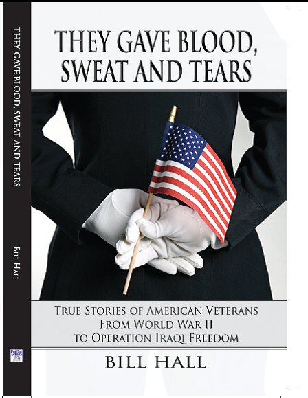 They Gave Blood, Sweat and Tears-True Stories of American Veterans from ...